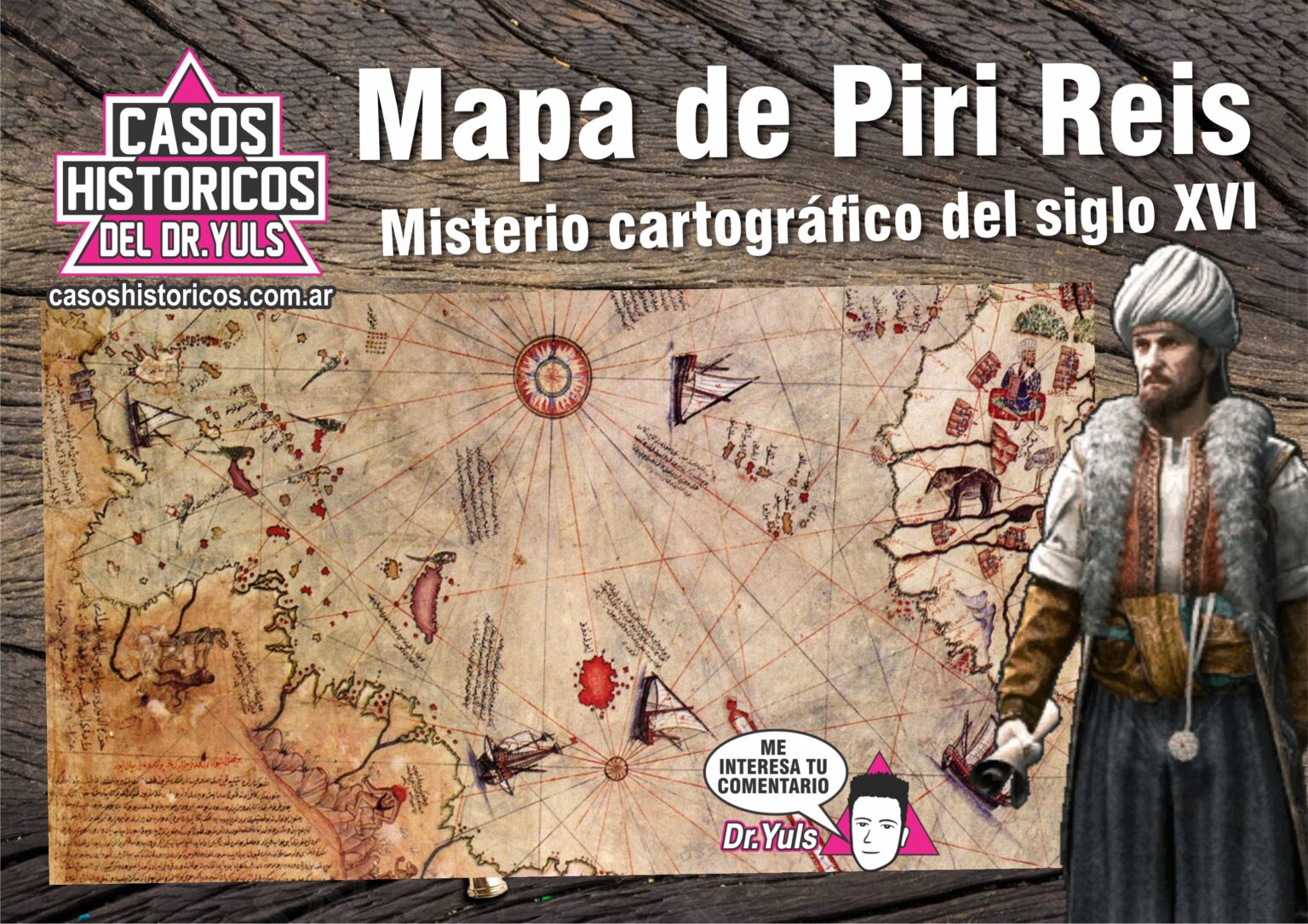Mapa de Piri Reis, Misterio Cartográfico del Siglo XVI
